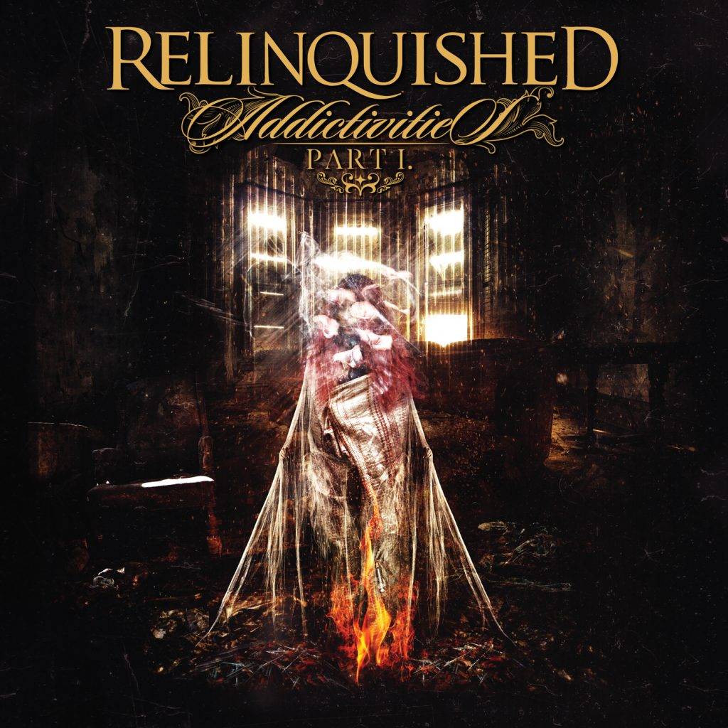 Relinquished : "Addictivities Part 1" CD 22nd March 2019 NRT Records ...